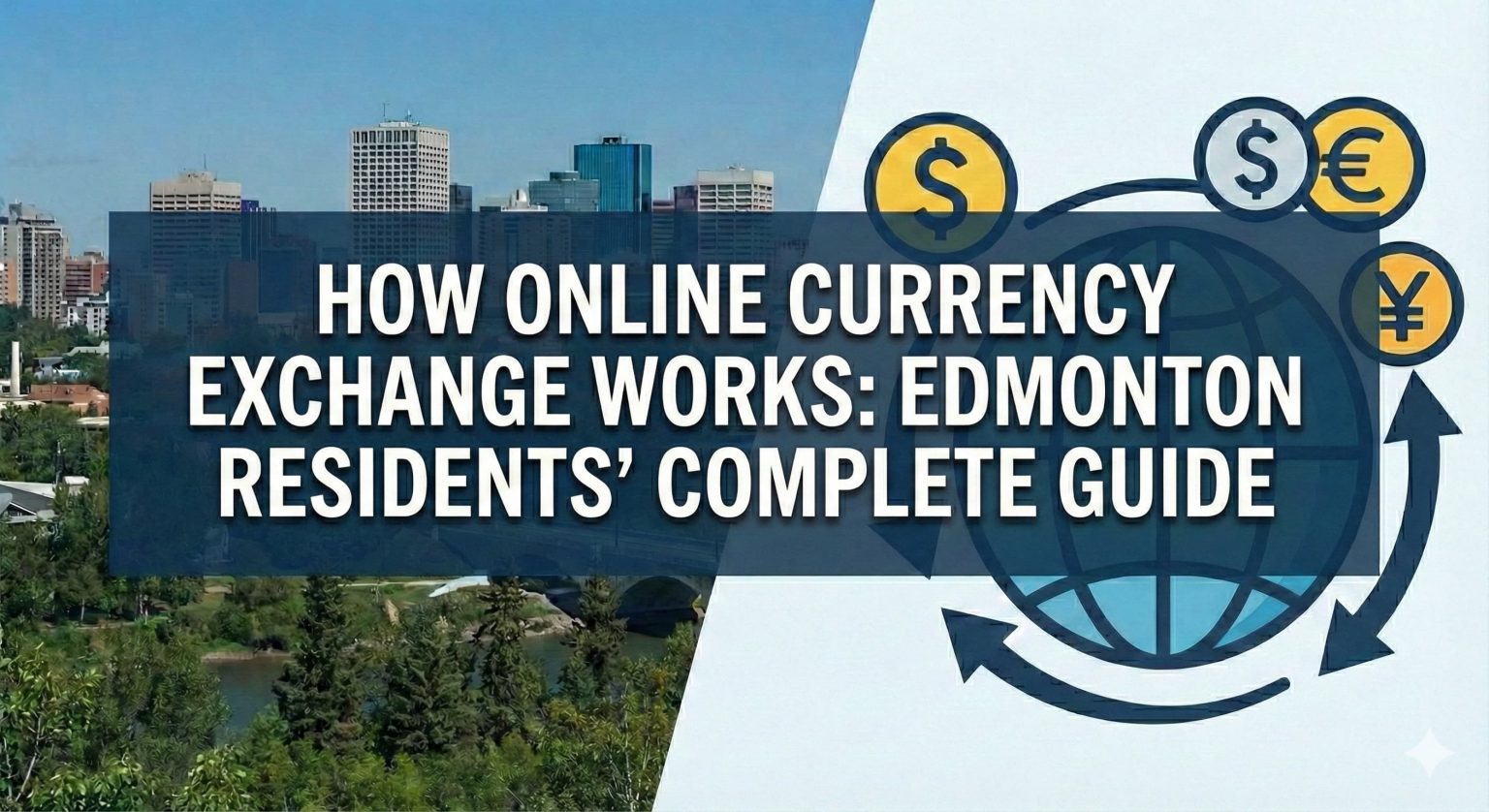 How Online Currency Exchange Works: Edmonton Residents' Complete Guide ...